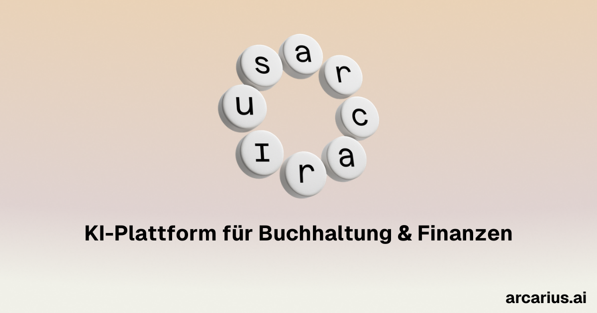 Arcarius – KI-Plattform für Buchhaltung & Finanzen